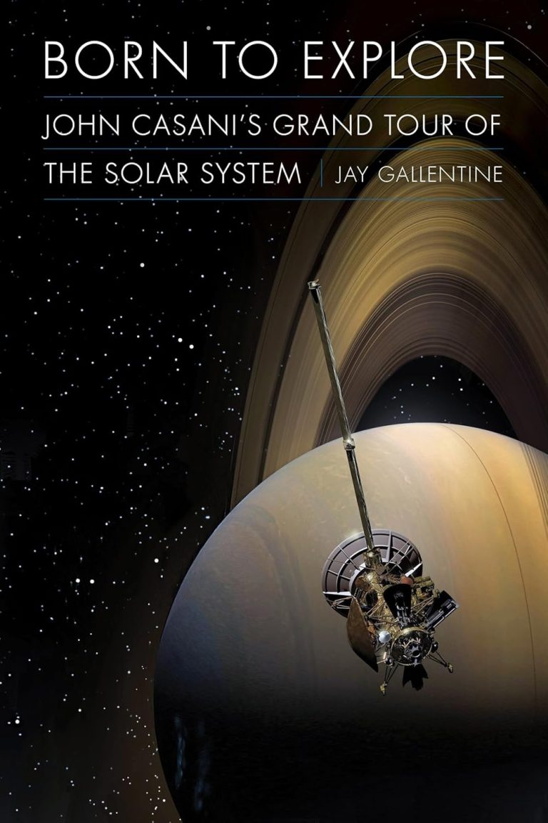 Book Review: Born to Explore – John Casani’s Grand Tour of the Solar System